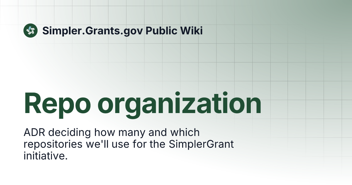 Repo organization | Simpler.Grants.gov Public Wiki