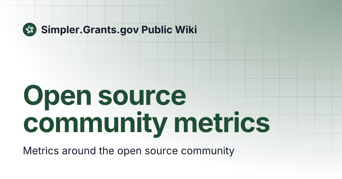 Open source community metrics | Simpler.Grants.gov Public Wiki