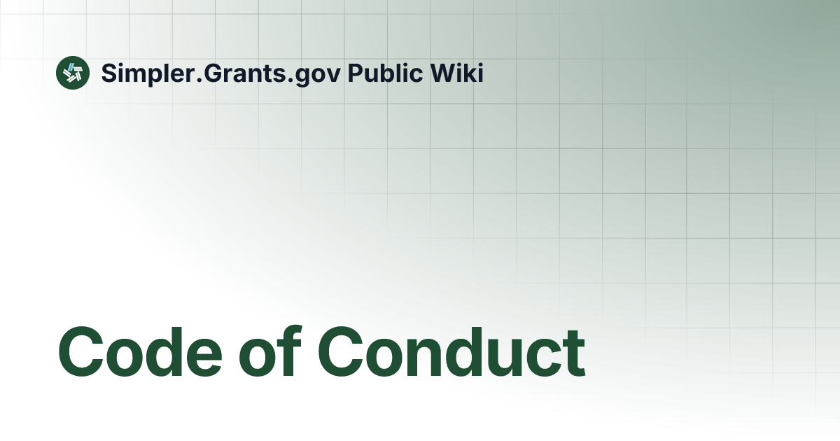 Code of Conduct | Simpler.Grants.gov Public Wiki