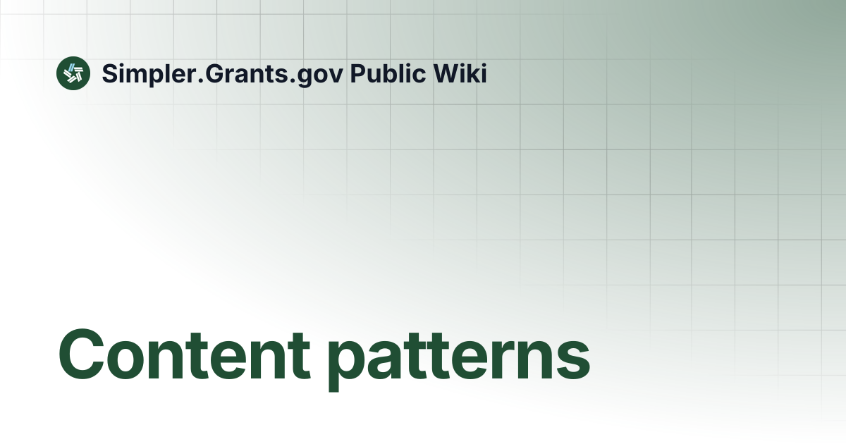 Content patterns | Simpler.Grants.gov Public Wiki