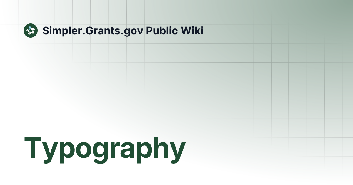Typography | Simpler.Grants.gov Public Wiki